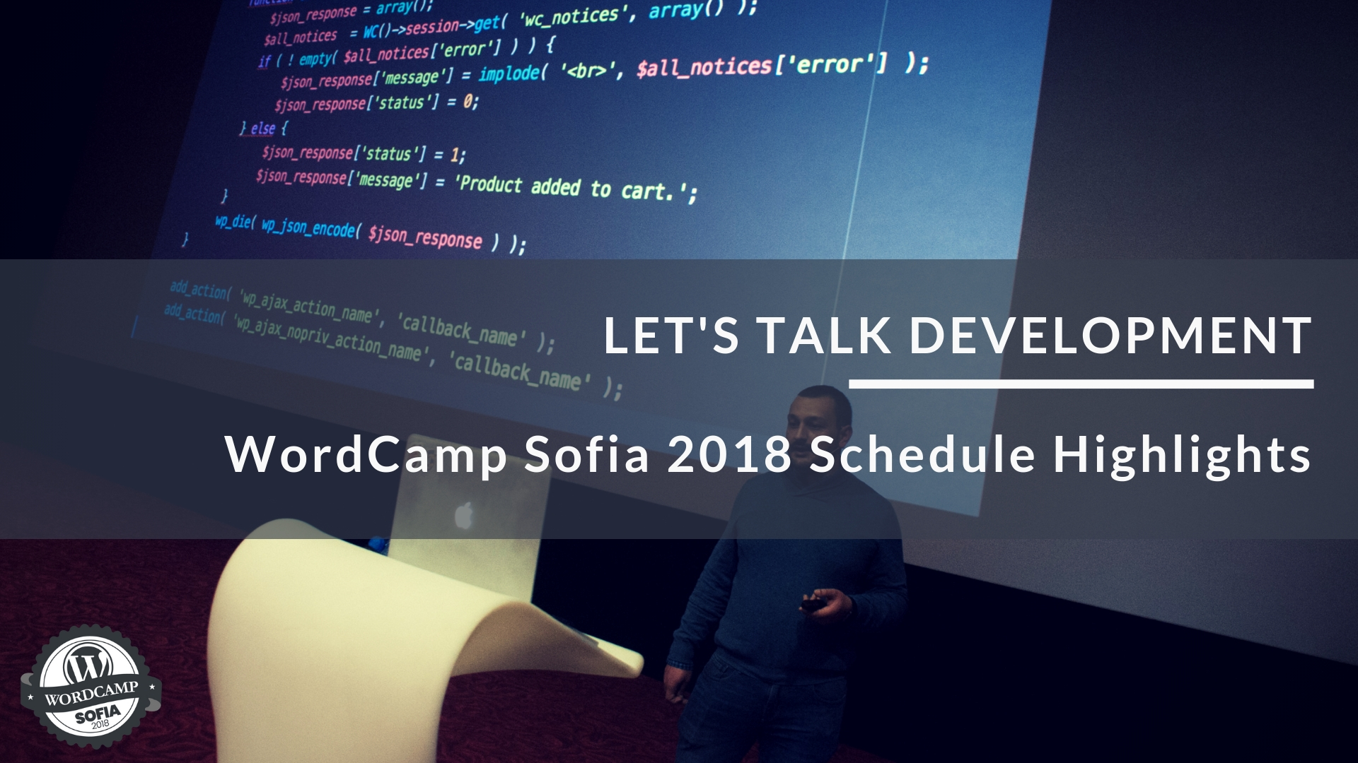 #WCSOF 2018 Highlights: Let’s talk development – WordCamp Sofia 2018